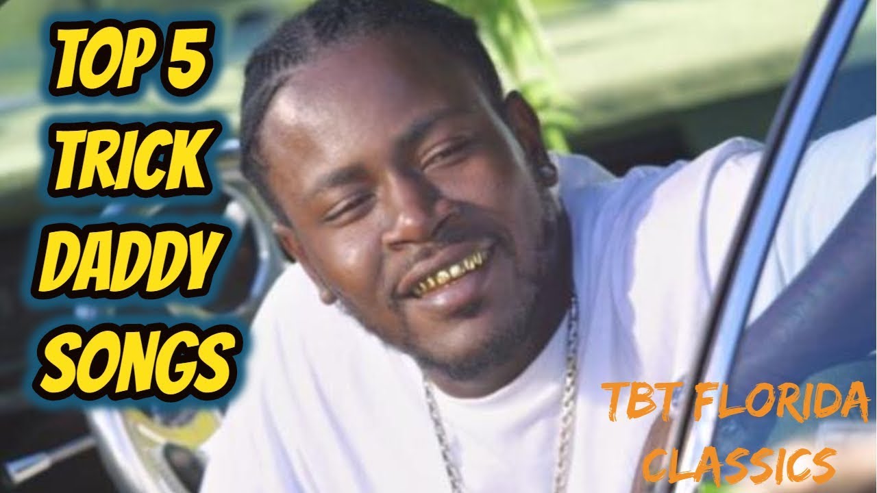 What is Trick Daddy's best song?