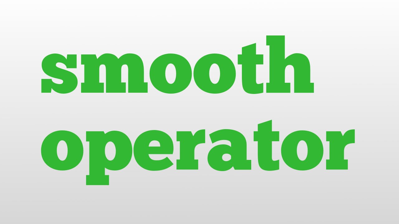 What is the meaning smooth operator? – Famuse : #1 Models, Actors ...